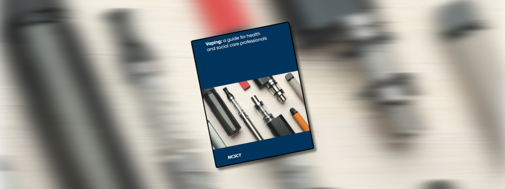NCSCT Updates Professional Guidance - Planet of the Vapes